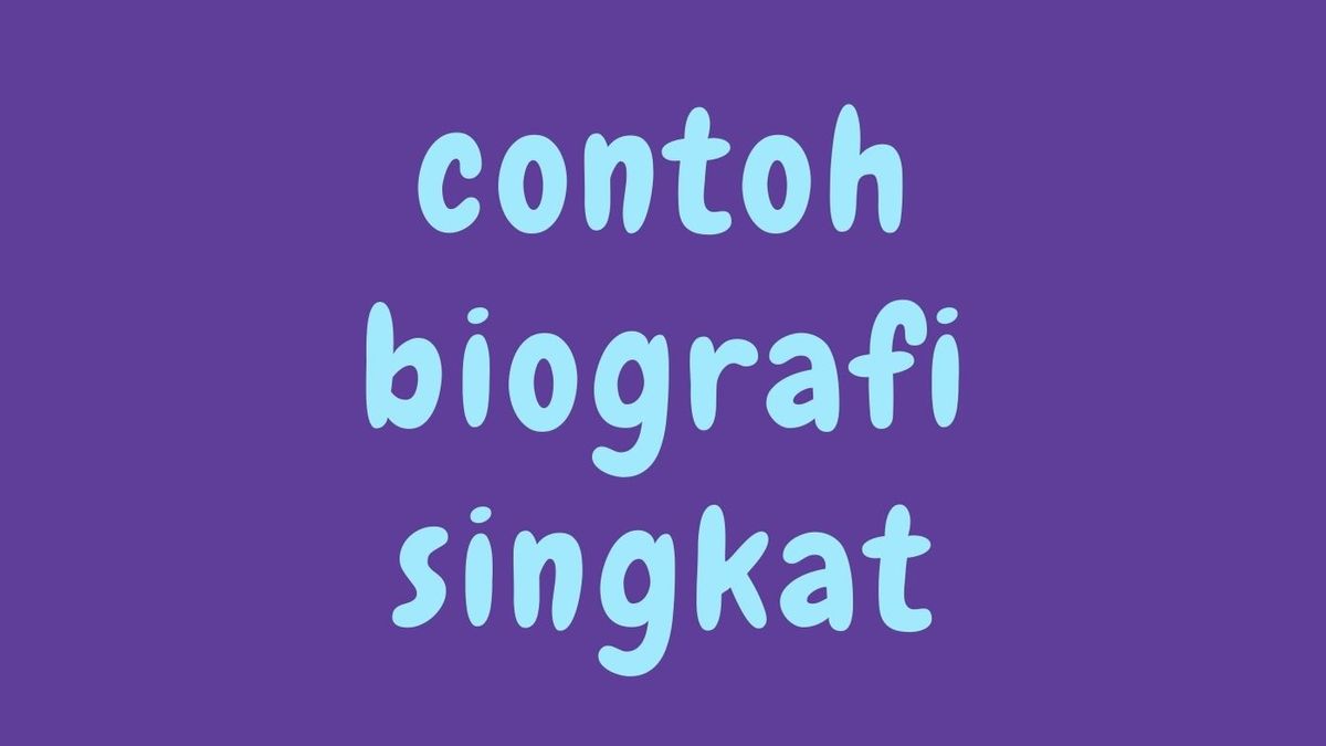 Contoh Teks Biografi Singkat