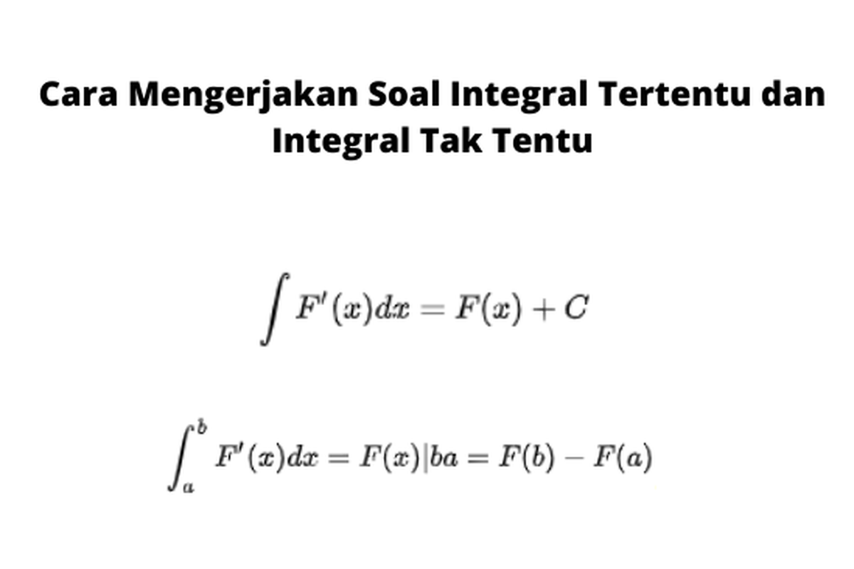 Cara Mengerjakan Soal Integral Tertentu dan Integral Tak Tentu