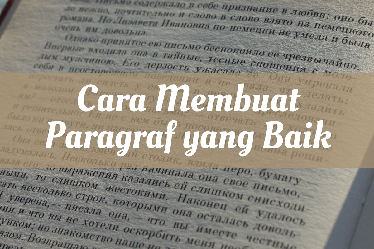 Cara Membuat Paragraf yang Baik