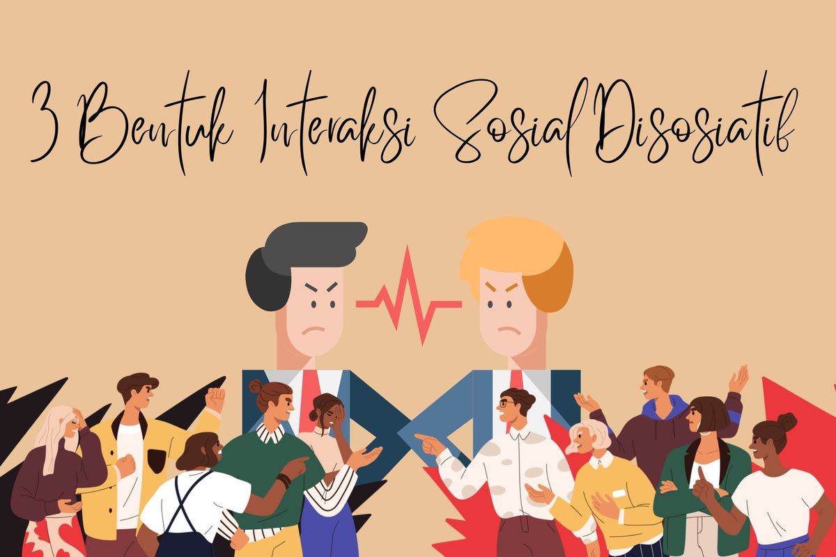 3 Bentuk Interaksi Sosial Disosiatif