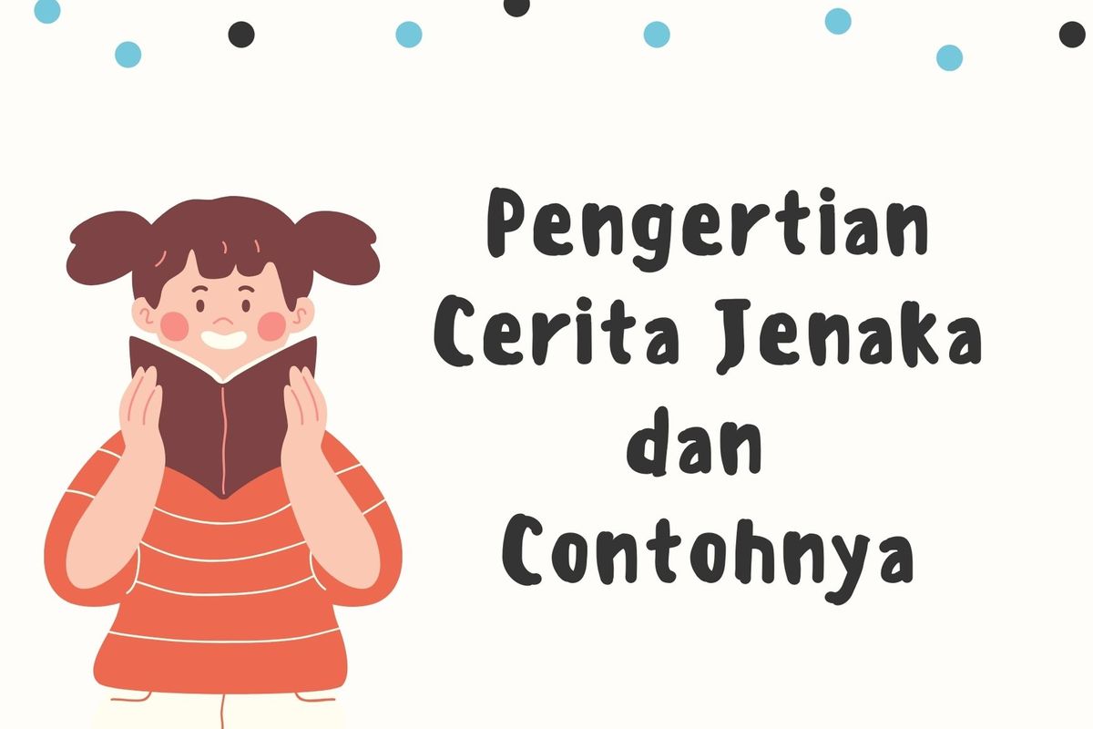 Pengertian Cerita Jenaka dan Contohnya