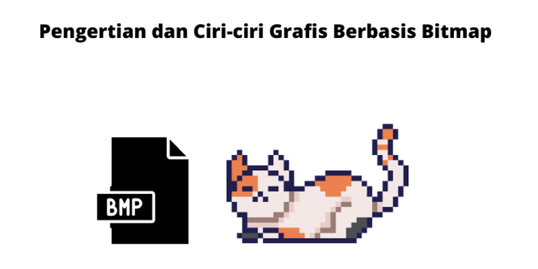 Pengertian dan Ciri-ciri Grafis Berbasis Bitmap