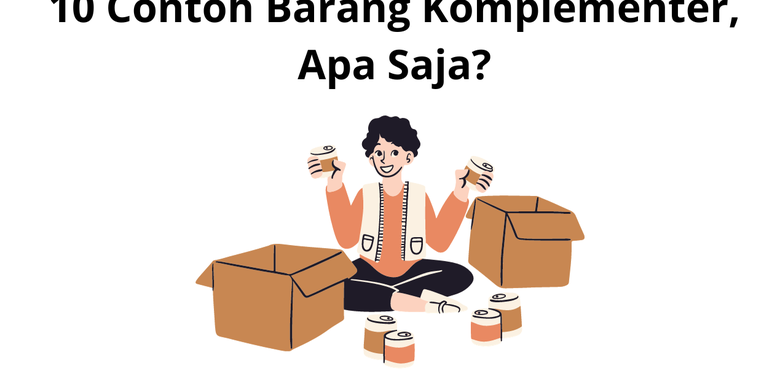 10 Contoh Barang Komplementer, Apa Saja?