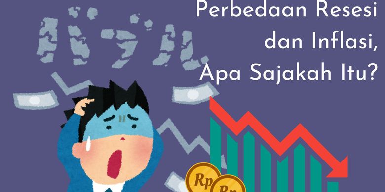 Perbedaan Resesi dan Inflasi, Apa Sajakah Itu?