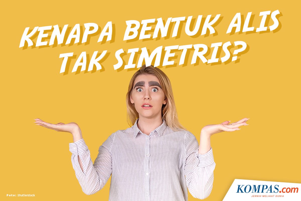 INFOGRAFIK: Kok Bentuk Alis Manusia Tak Simetris?