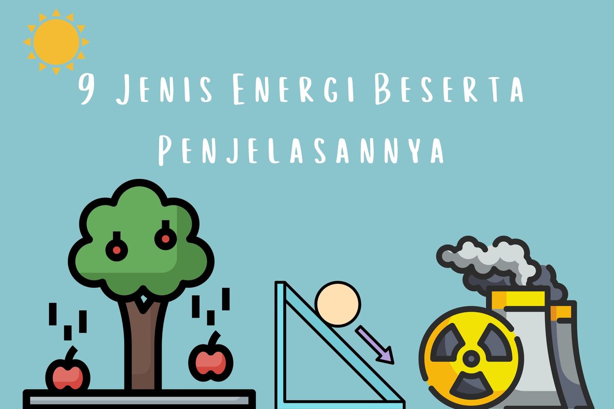 9 Jenis Energi beserta Penjelasannya