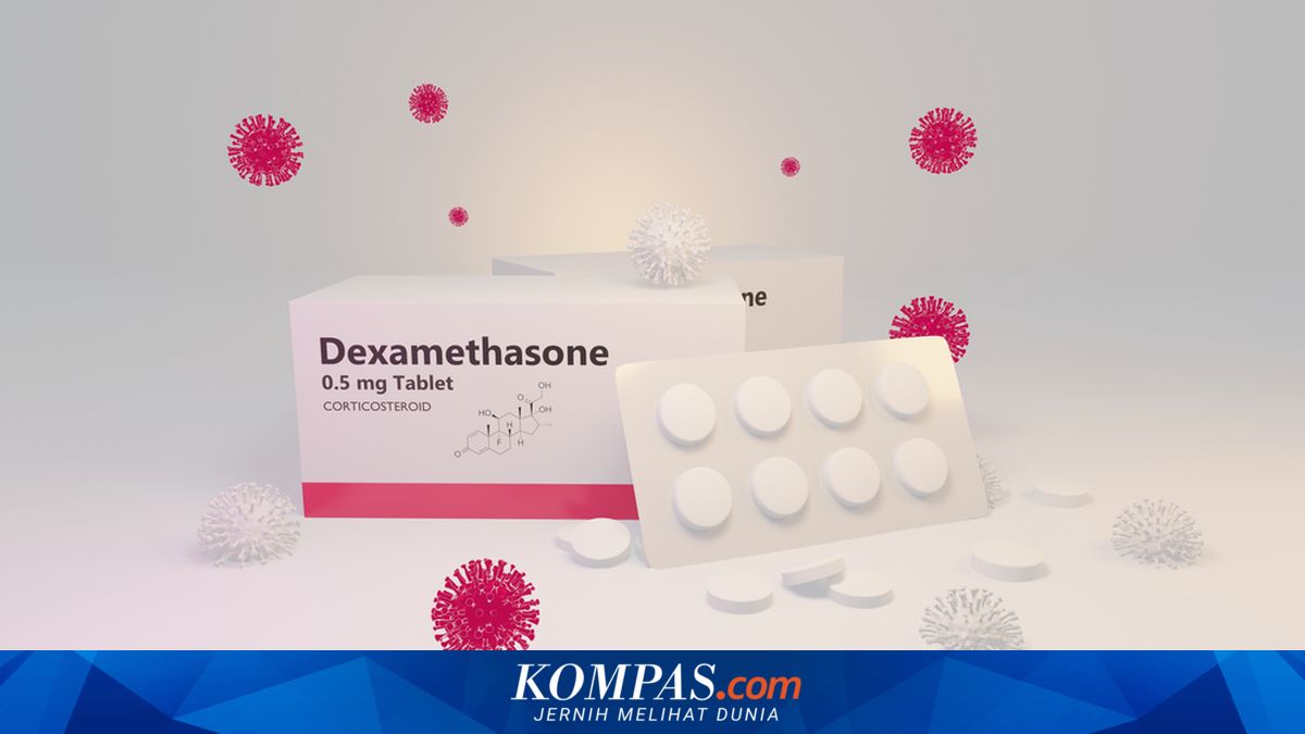 Hati-hati, Konsumsi Obat Dexamethasone Perlu Pengawasan Dokter