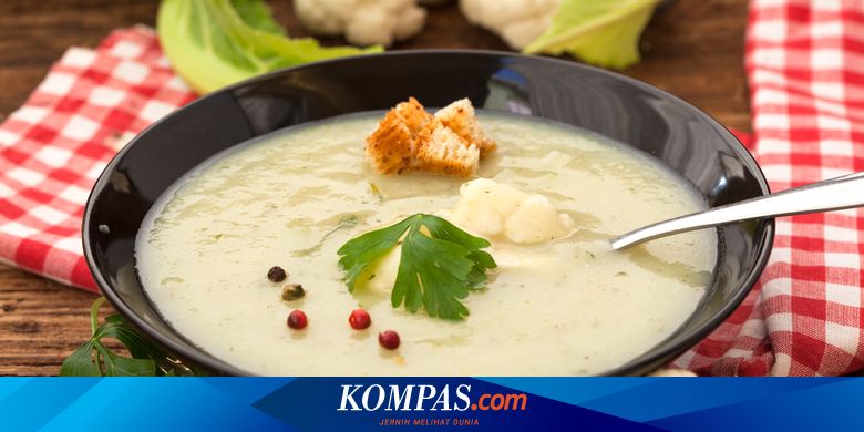 Resep Sup Kembang Kol Blender, Makanan Sehat dengan Rasa Enak