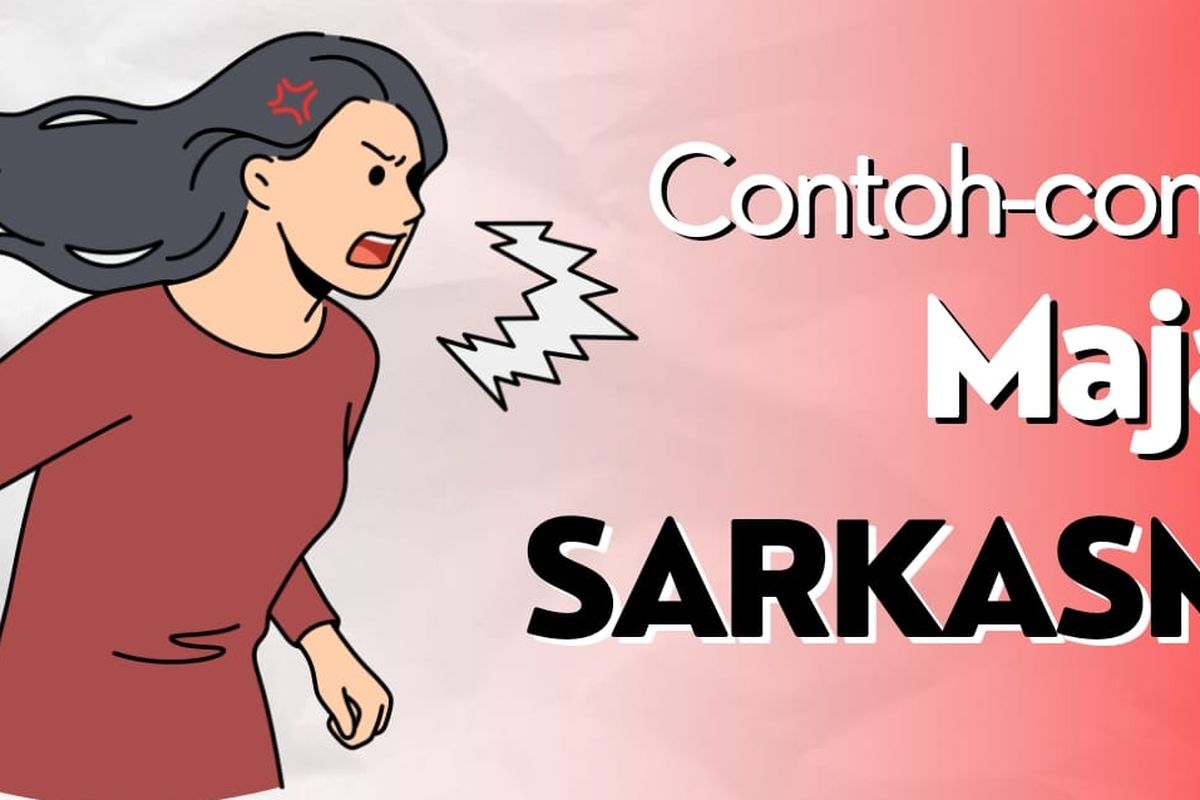 50 Contoh Majas Sarkasme dan Ciri-cirinya