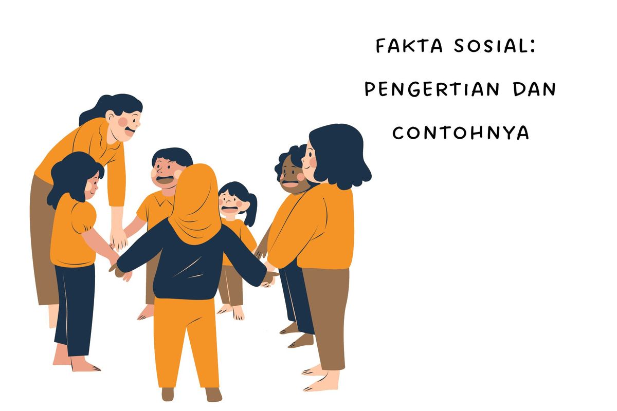 Fakta Sosial: Pengertian dan Contohnya