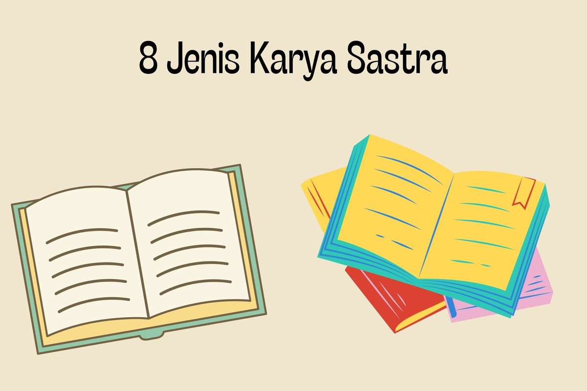 8 Jenis Karya Sastra serta Penjelasannya