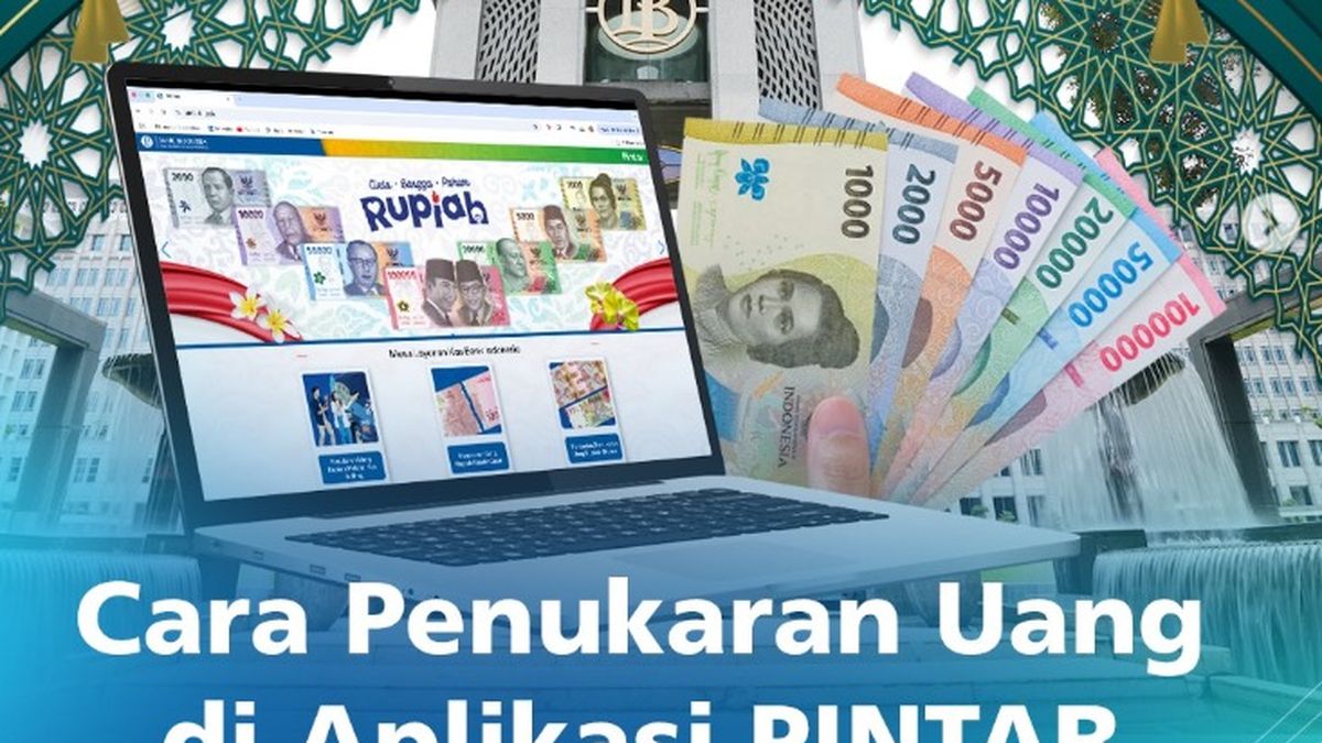 Cara Tukar Uang Baru untuk Lebaran 2026 lewat PINTAR BI, Berikut Jadwal ...