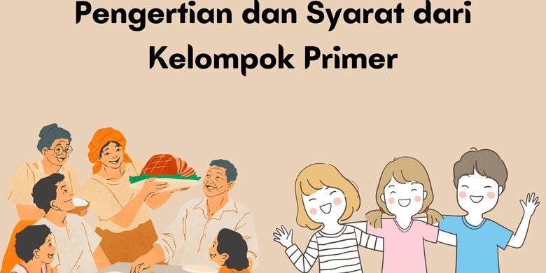 Pengertian dan Syarat dari Kelompok Primer