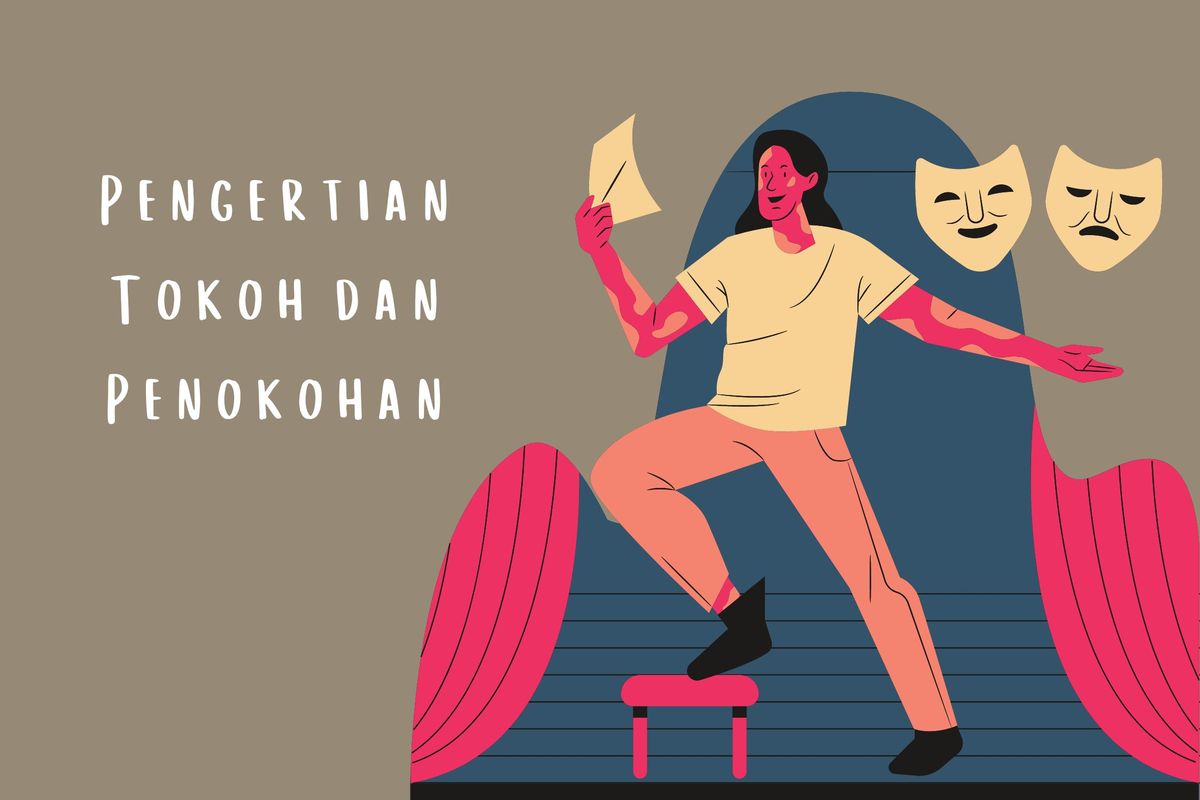 Pengertian Tokoh dan Penokohan