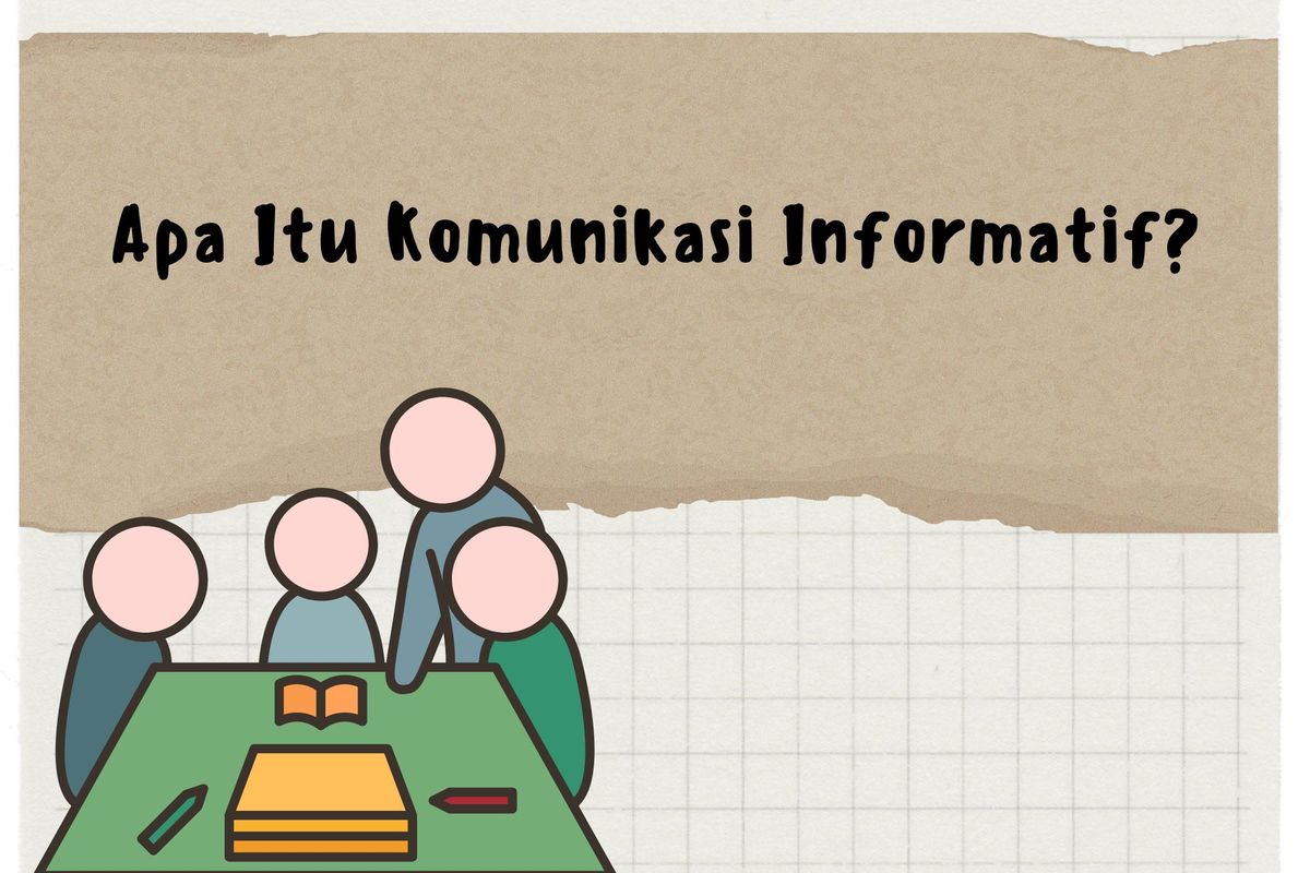 Apa Itu Komunikasi Informatif?