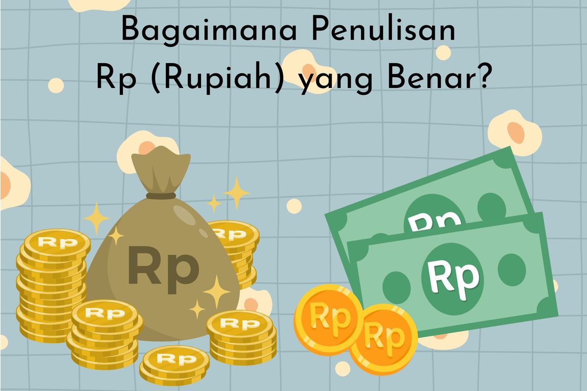 Bagaimana Penulisan Rp (Rupiah) yang Benar?