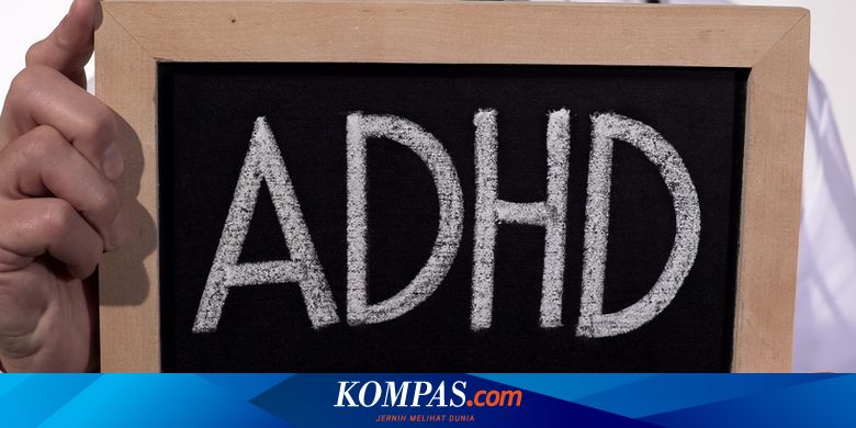 Gejala ADHD pada Orang Dewasa yang Jarang Disadari, Apa Saja?
