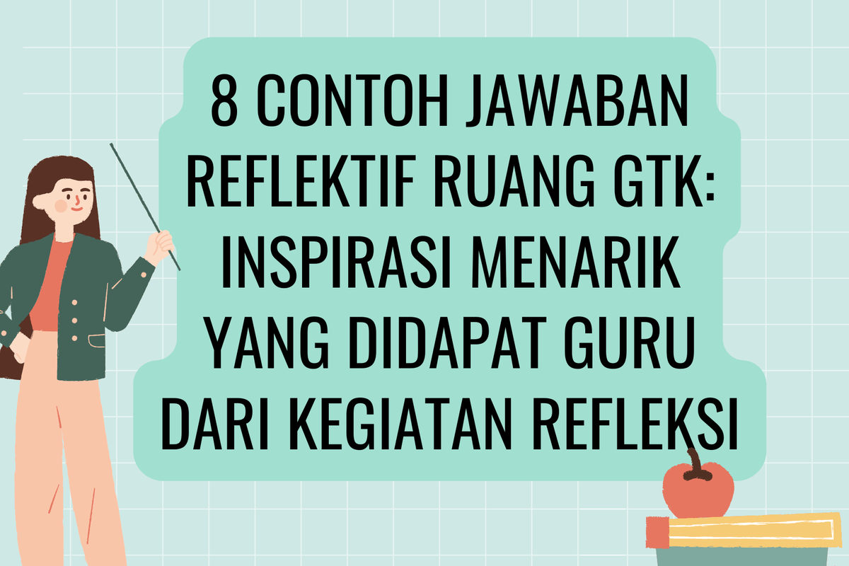 8 Contoh Jawaban Reflektif Ruang GTK: Inspirasi Menarik yang Didapat ...