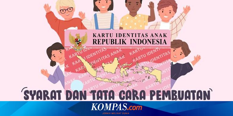 Cara Membuat KTP Anak atau Kartu Identitas Anak, Beserta Syaratnya