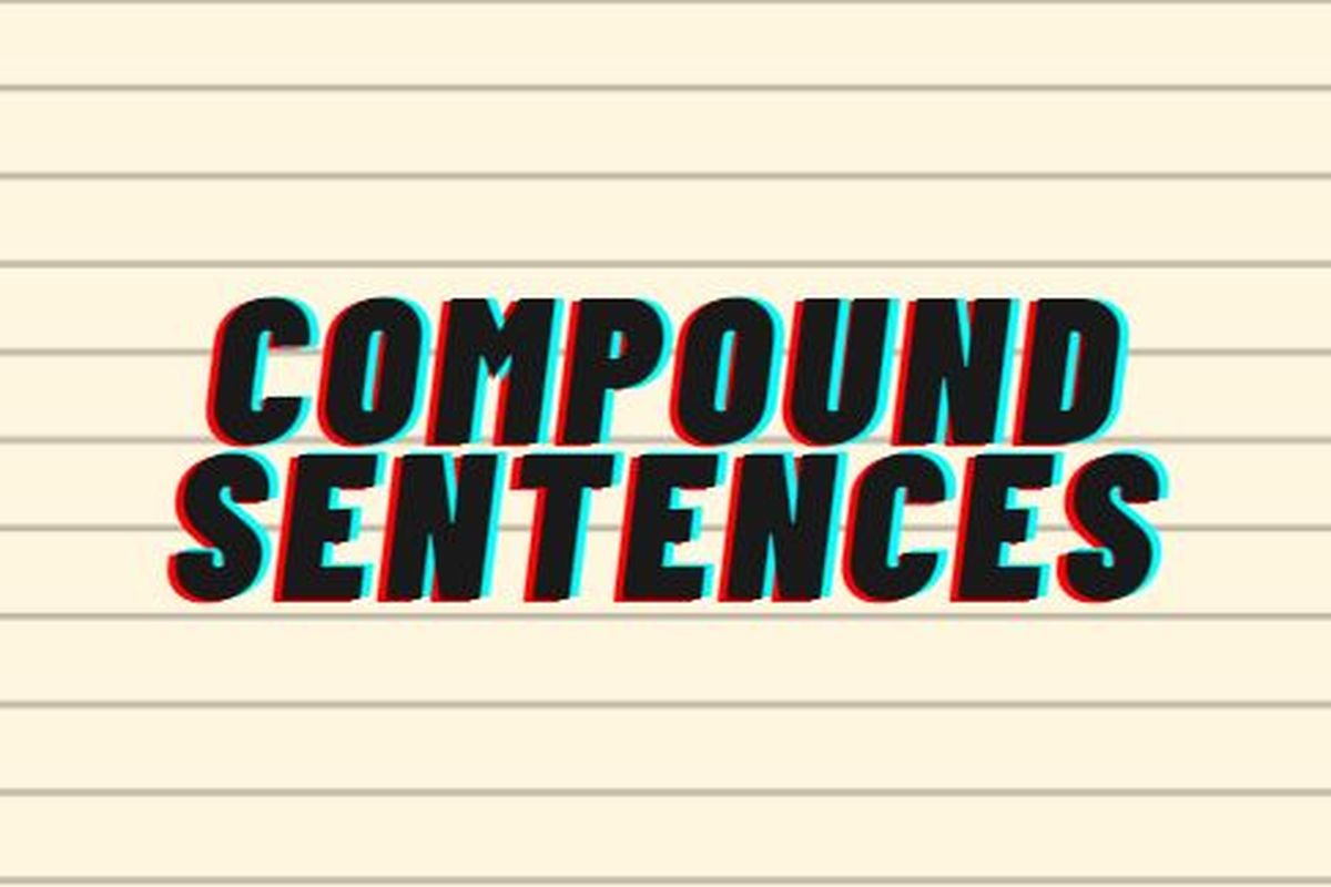 Compound Sentence, Kalimat Majemuk dalam Bahasa Inggris