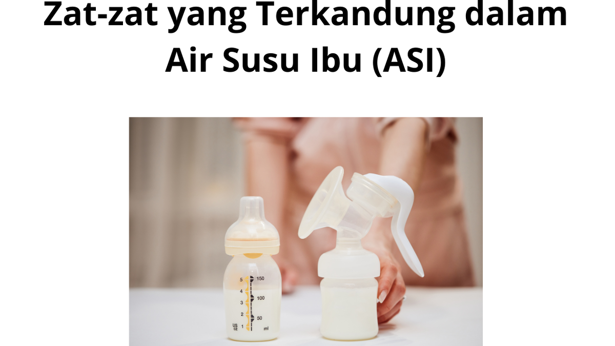 Zat- zat yang Terkandung dalam Air Susu Ibu (ASI)
