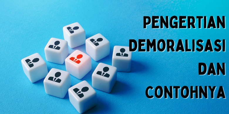 Pengertian Demoralisasi dan Contohnya