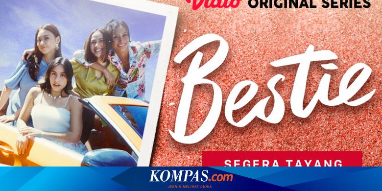 Sinopsis Bestie Series, Misi 4 Sahabat Selesaikan Bucket List