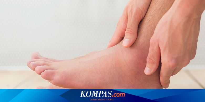 Kaki Bengkak Tanda Penyakit Apa? Ini Penjelasannya...