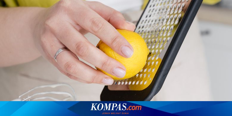 3 Cara Mudah Parut Kulit Lemon, Tidak Kena Bagian Pahitnya