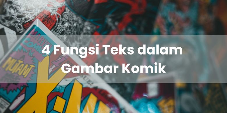 4 Fungsi Teks dalam Gambar Komik