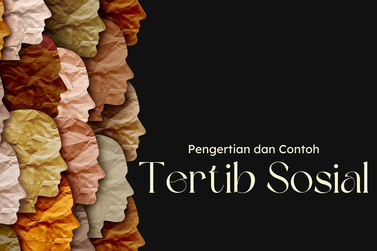 Pengertian Tertib Sosial dan Contohnya