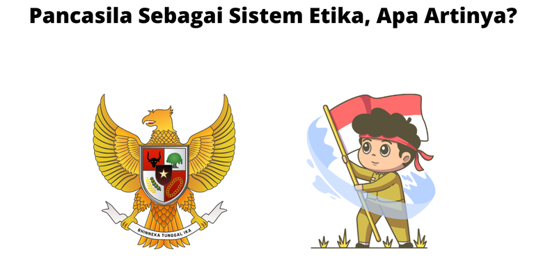 Pancasila sebagai Sistem Etika, Apa Artinya?