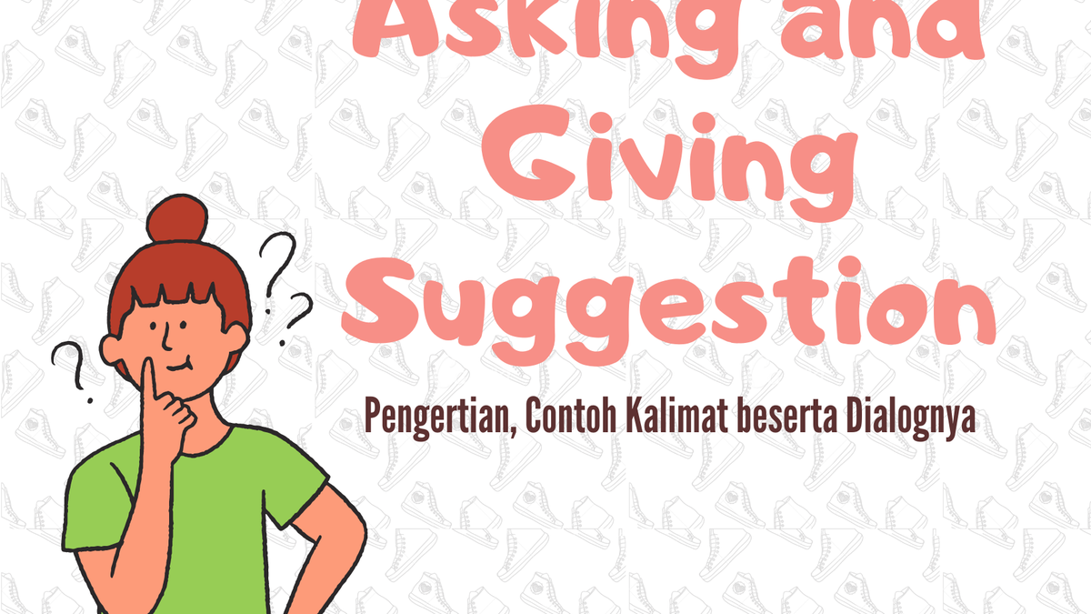Asking dan Giving Suggestion (Advice) beserta Contoh Kalimatnya