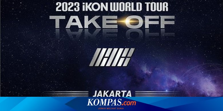 Harga Tiket Konser "2023 iKON World Tour Take Off" di Jakarta