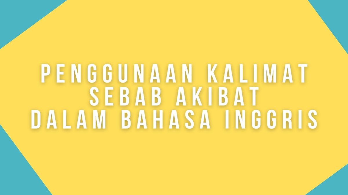 Contoh Dialog Cause and Effect