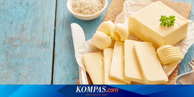 Margarin atau Mentega, Mana yang Lebih Sehat?