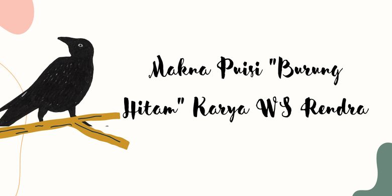 Makna Puisi "Burung Hitam" Karya W.S Rendra