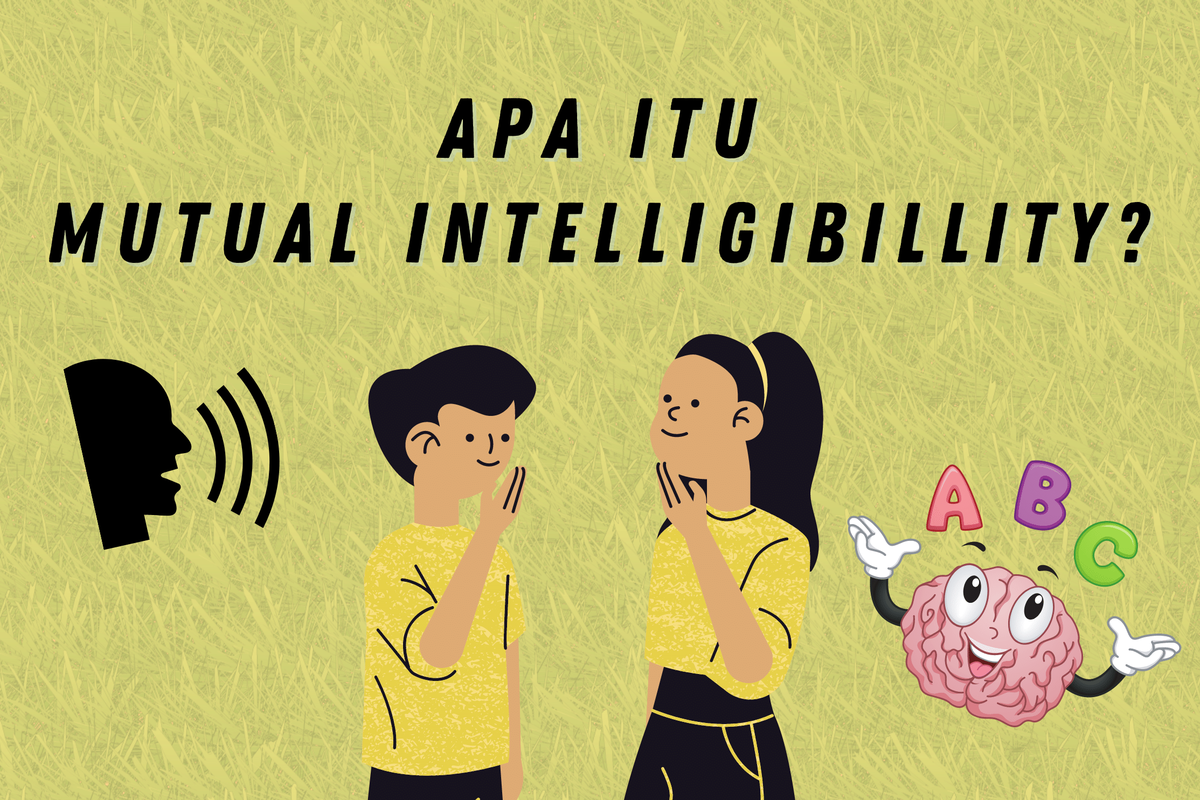 Apa Itu Mutual Intelligibility?