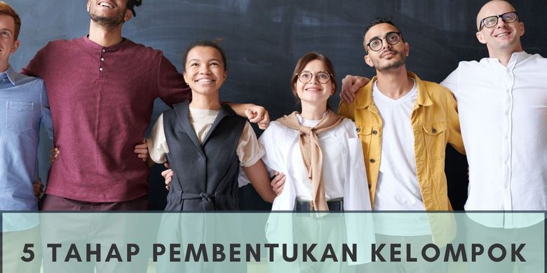 5 Tahap Pembentukan Kelompok