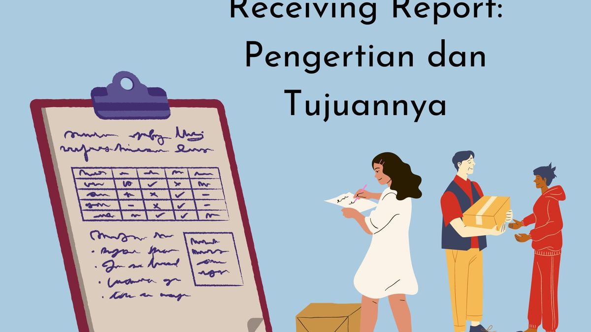 Receiving Report: Pengertian dan Tujuannya
