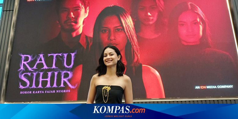Main di Film Ratu Sihir, Clara Bernadeth Merasa seperti Belajar Akting Lagi dari Nol