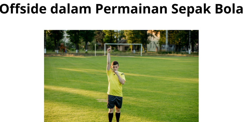 Mengenal Arti dan Pelanggaran Offside dalam Permainan Sepak Bola