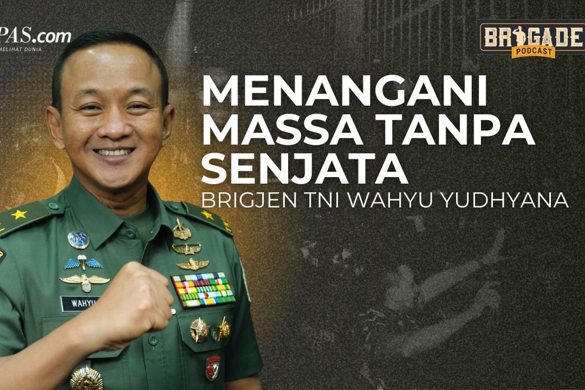 Brigjen Wahyu: Menangani Massa Tanpa Senjata | Brigade Podcast
