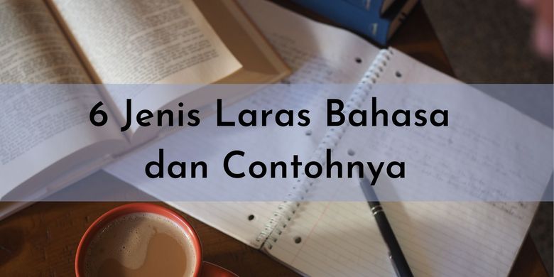 6 Jenis Laras Bahasa dan Contohnya