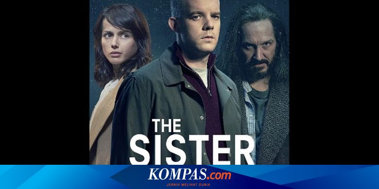 Sinopsis Serial The Sister, Rahasia Mengerikan dari Masa Lalu