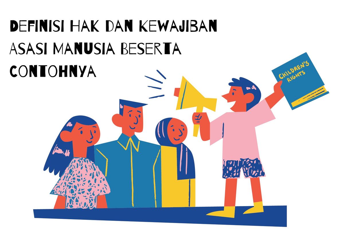 Definisi Hak dan Kewajiban Asasi Manusia Beserta Contohnya