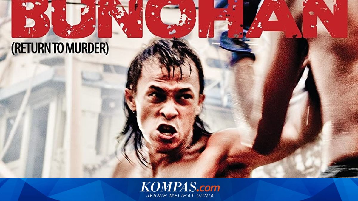 Sinopsis Bunohan, Kisah kickboxer Dikejar Pembunuh Bayaran