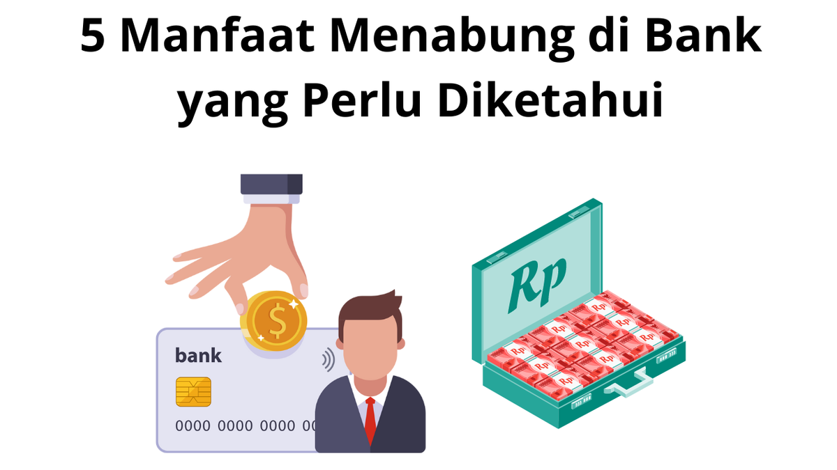 5 Manfaat Menabung di Bank yang Perlu Diketahui