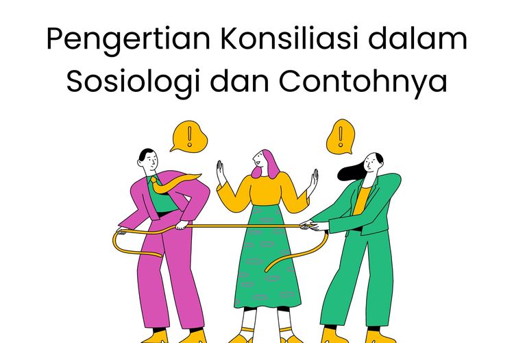 Pengertian Konsiliasi dalam Sosiologi dan Contohnya