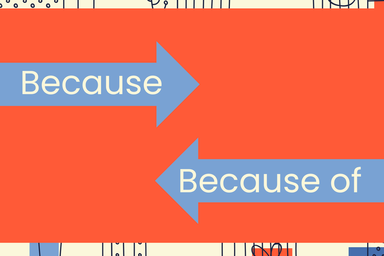 Penggunaan Because dan Because Of dalam Bahasa Inggris